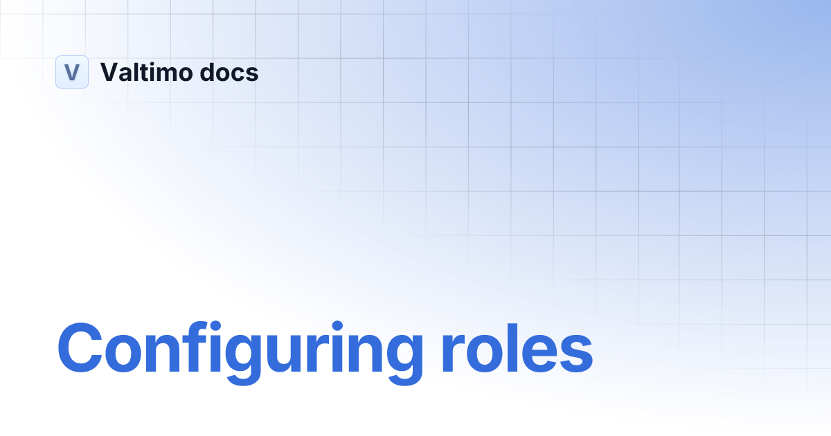 Configuring roles | Valtimo docs