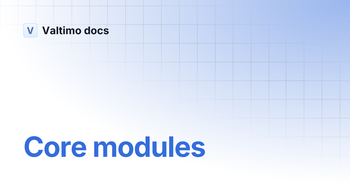 Core modules | Valtimo docs