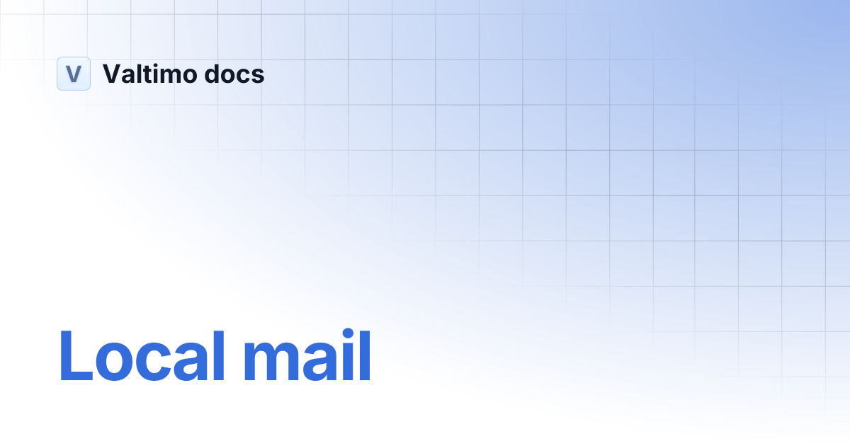 Local mail | Valtimo docs