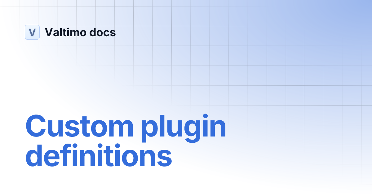 Custom plugin definitions | Valtimo docs