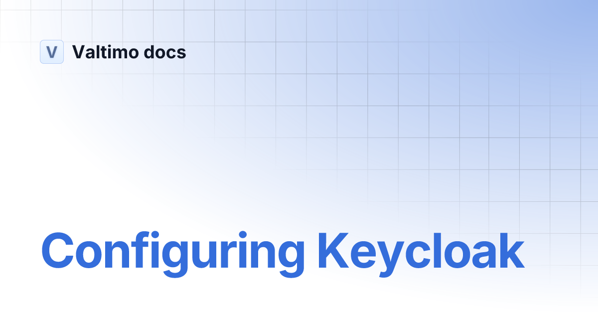 Configuring Keycloak | Valtimo docs