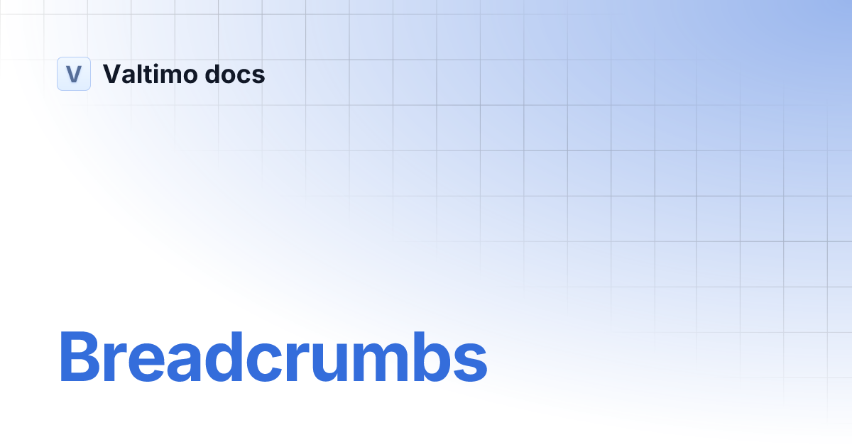 Breadcrumbs | Valtimo docs